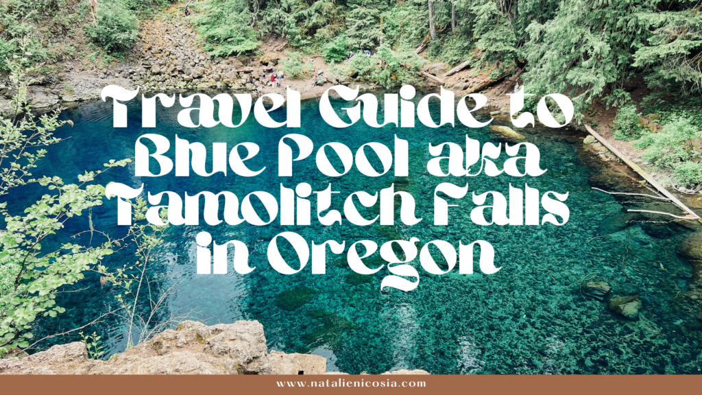 Travel Guide to Blue Pool aka Tamolitch Falls in Oregon - Natalie Nicosia