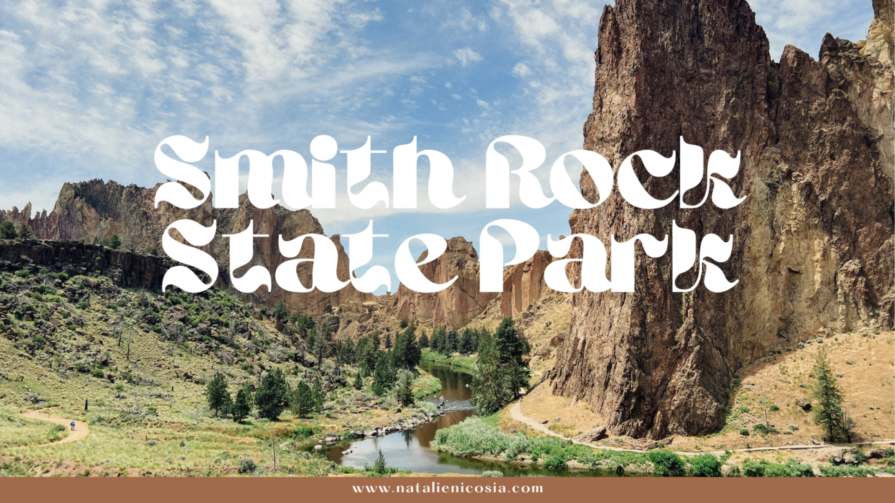 Travel Guide to Smith Rock State Park near Terrebonne, Oregon - Natalie ...